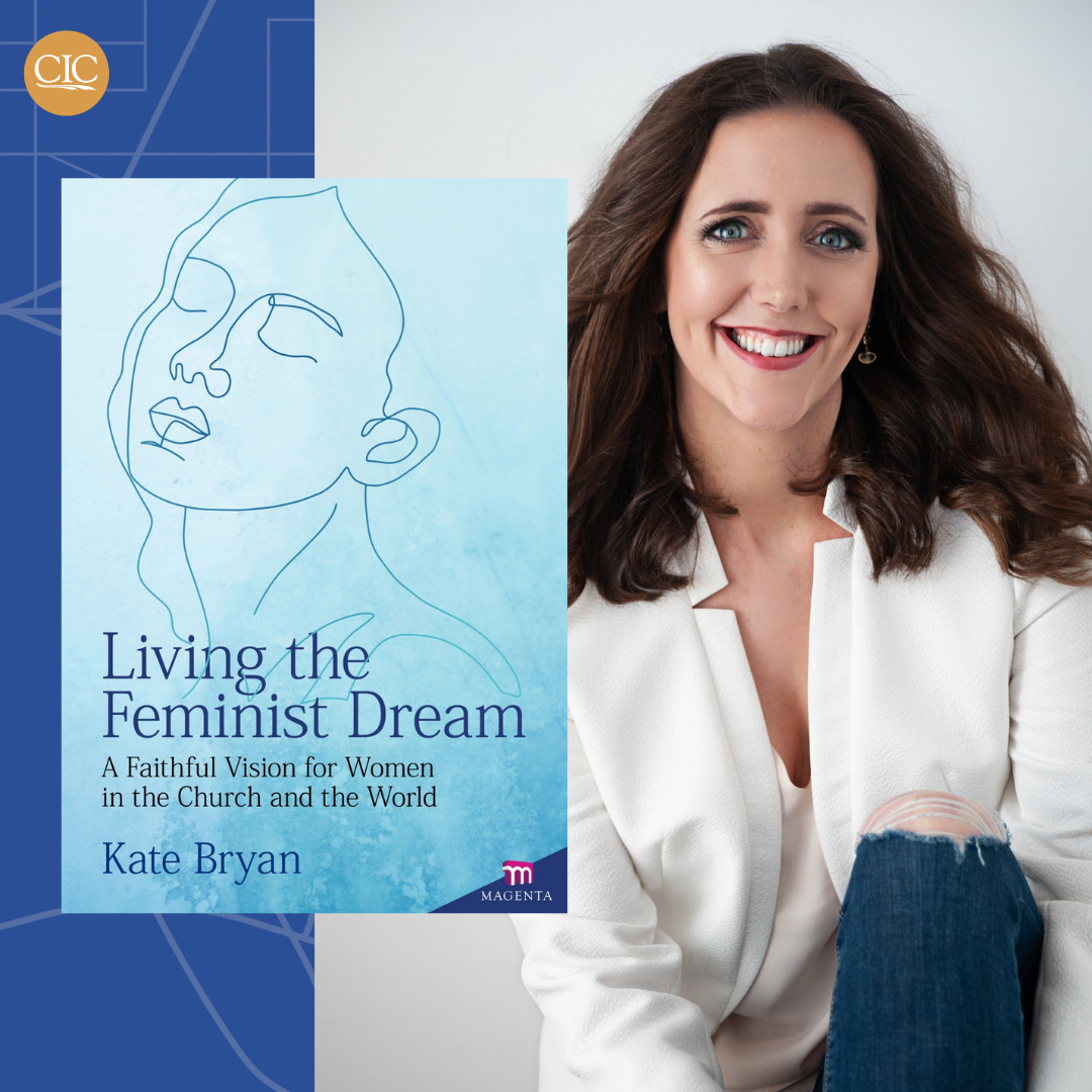 Living the Feminist Dream: A Faithful Vision for Women in the Church ...