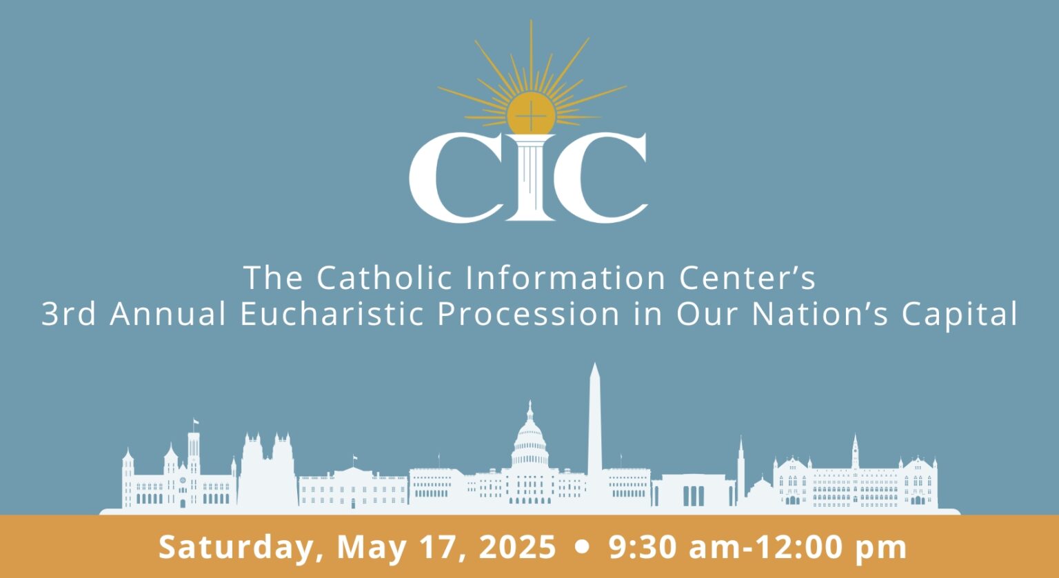 The CIC's 3rd Annual DC Eucharistic Procession - May 17, 2025 ...
