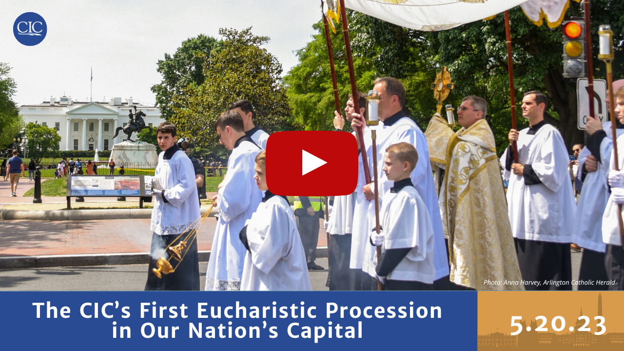 Remembering the CIC's First Eucharistic Procession in Our Nation's ...