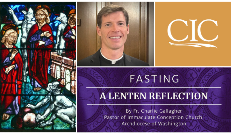 A Lenten Meditation by Fr. Charlie Gallagher: Fasting - Catholic ...